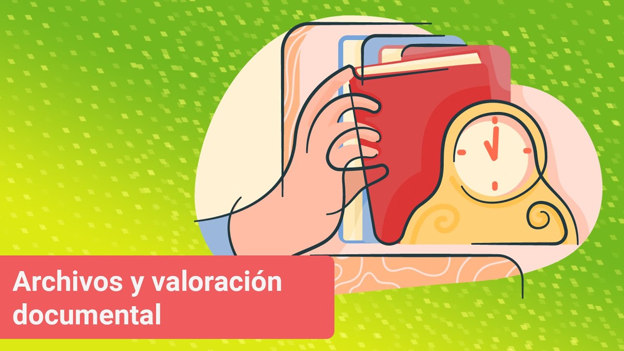 Archivos y valoración documental – Introducción