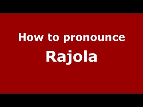How to pronounce Rajola (Karnataka, India/Kannada) - PronounceNames.com