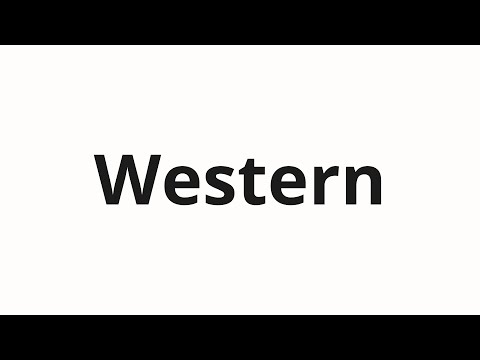 How to pronounce Western