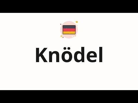 How to pronounce Knödel (Dumpling in German)