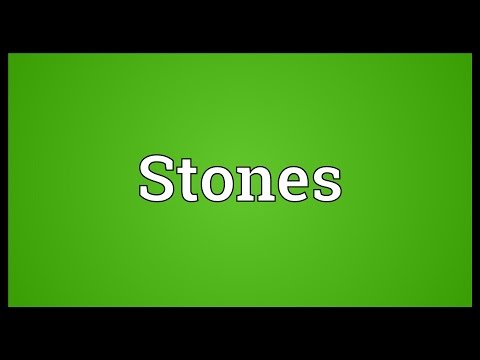 Stones Meaning