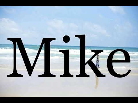 How To Pronounce Mike🌈🌈🌈🌈🌈🌈Pronunciation Of Mike