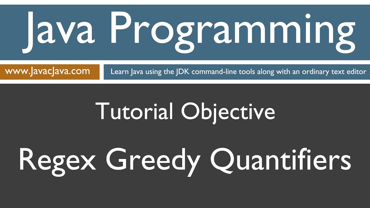 Learn Java Programming - Regex Greedy Quantifiers Tutorial