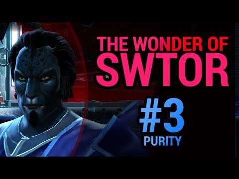 THE WONDER OF SWTOR - Part 3 - "Purity" - Swtorista Sith Inquisitor Playthrough
