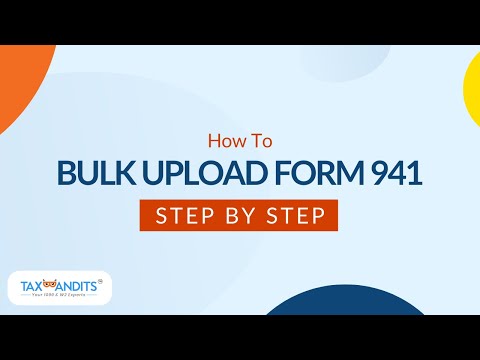 How To Bulk Upload Form 941 For Q4, 2024