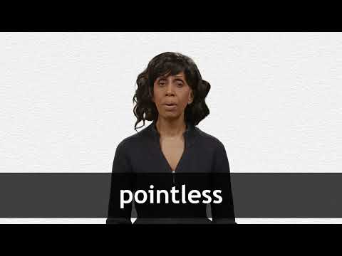 POINTLESS 释义 | 柯林斯英语词典