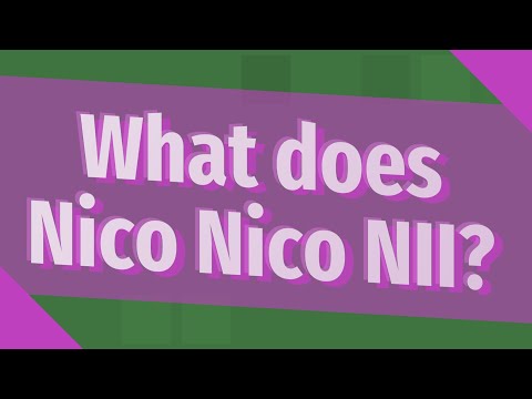 What does Nico Nico NII?