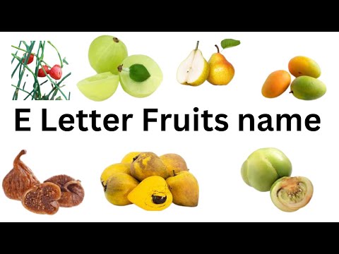 Fruits Name that start with Letter E |list of fruits start with E| Fruits List |Kids Learning A toZ