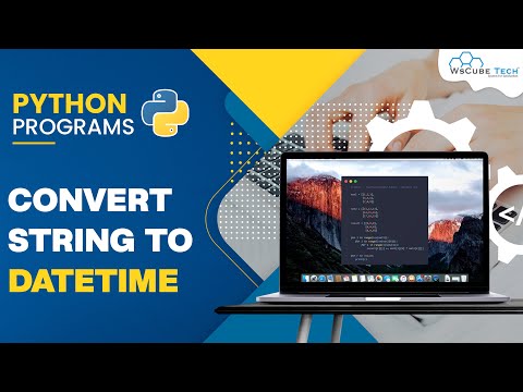 Learn How to Convert String to DateTime using Python Codes | Python Programs Tutorial - Mind Luster