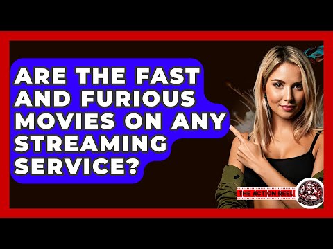 Are The Fast And Furious Movies On Any Streaming Service? - The Action Reel