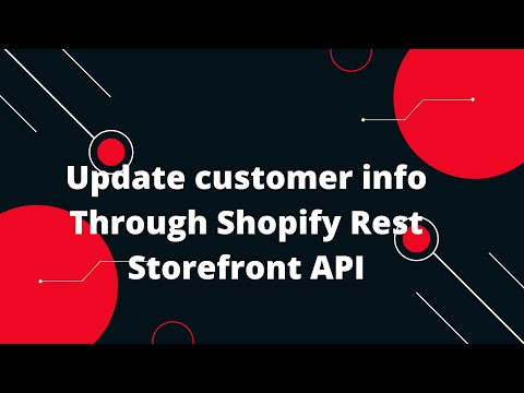 Shopify Tutorial for Beginners #16 Update customer info Through Shopify Rest Storefront API
