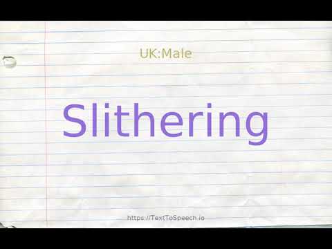 How to pronounce slithering