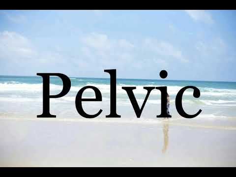 How To Pronounce Pelvic🌈🌈🌈🌈🌈🌈Pronunciation Of Pelvic