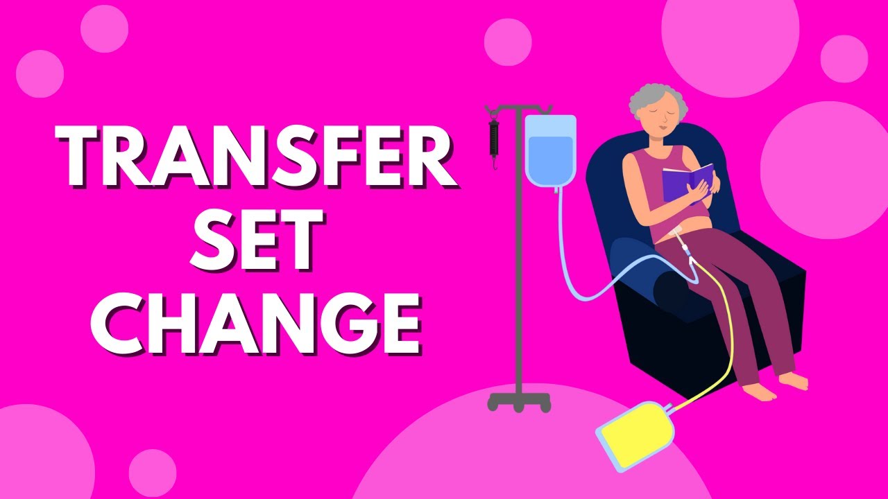Peritoneal Dialysis: Transfer Set Change Procedure Demo (PD)