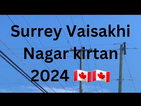 Surrey Vaisakhi Nagar Kirtan 2024 π¨π¦π¨π¦ #nagarkirtan #surrey #nagarkirtan2024 #canadavlogs #canada