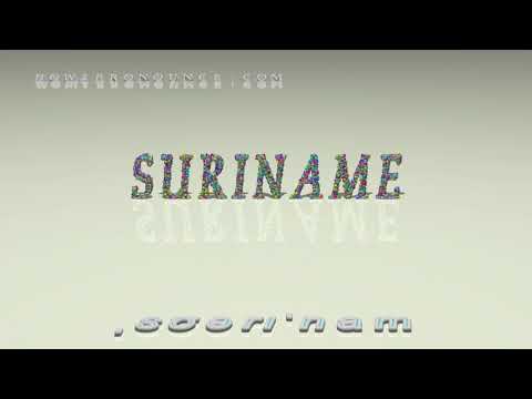 Suriname - pronunciation