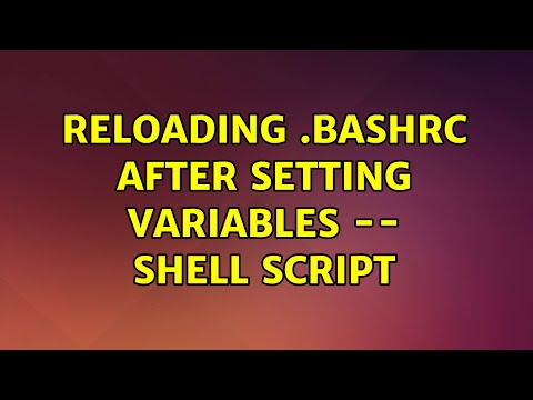 Reloading .bashrc after setting variables -- shell script