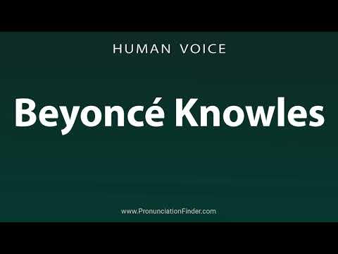 How To Pronounce Beyonce Knowles