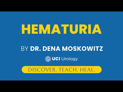 Hematuria by Dr. Dena Moskowitz - UCI Department of Urology