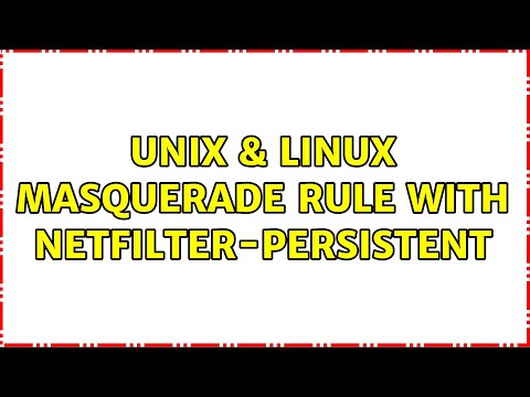 Unix & Linux: Masquerade rule with netfilter-persistent