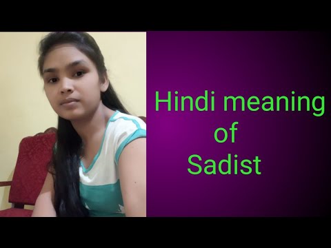 Hindi meaning of Sadist | Use of sadist / sadist ka use | Example of sadist |