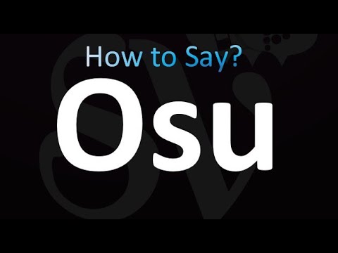 How to Pronounce Osu (correctly!)