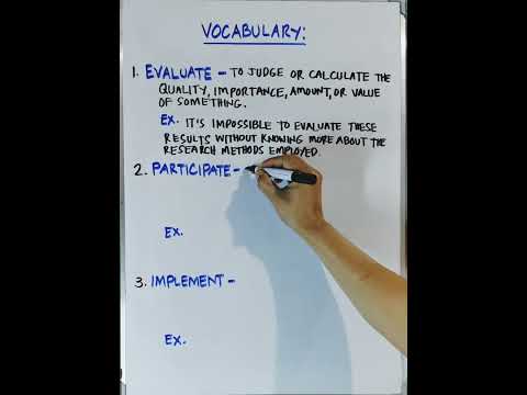 Vocabulary of the day: evaluate, participate, implement