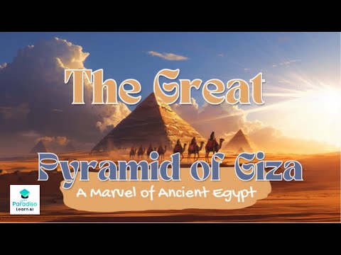 The Great Pyramid of Giza | Fascinating Facts for Kids | Paradiso Learn AI