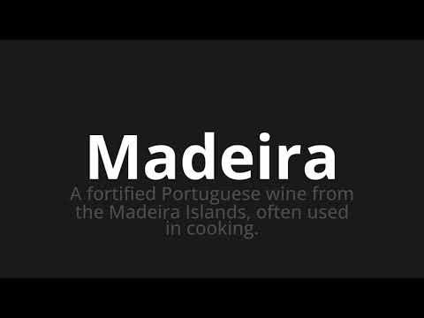 How to pronounce Madeira