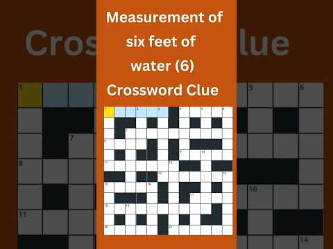 Measurement of six feet of water (6) Crossword Clue #crossword #crosswordpuzzles