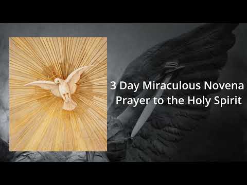 3 Day Miraculous Novena Prayer to the Holy Spirit