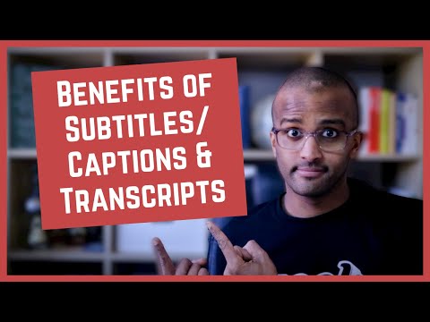 15 Benefits of Subtitles/Captions & Transcripts (for non d/Deaf People too) [CC]