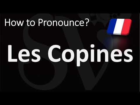 How to Pronounce Les Copines? | French for 'Girlfriends'
