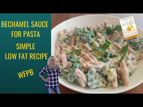 Bechamel Sauce for Pasta / Simple low fat recipe/ WFPB