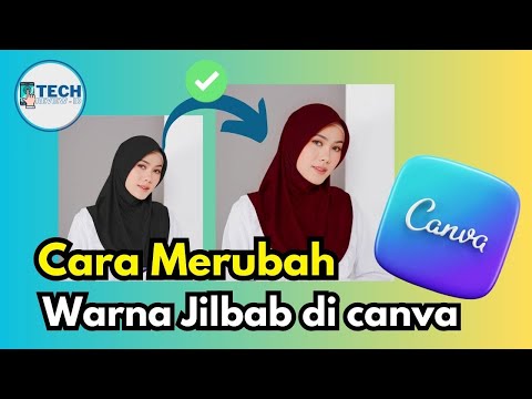 Mudah Sekali!!! Cara Edit Dan Merubah Warna Jilbab Di Foto Di Canva