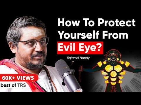 How To Protect Yourself From Evil Eye Or Nazar (Kavacham Explained) Ft. Rajarshi Nandy