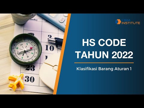 HS CODE 2022 : 6. Klasifikasi Barang Aturan 1
