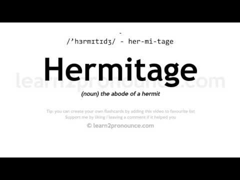 Pronunciation of Hermitage | Definition of Hermitage