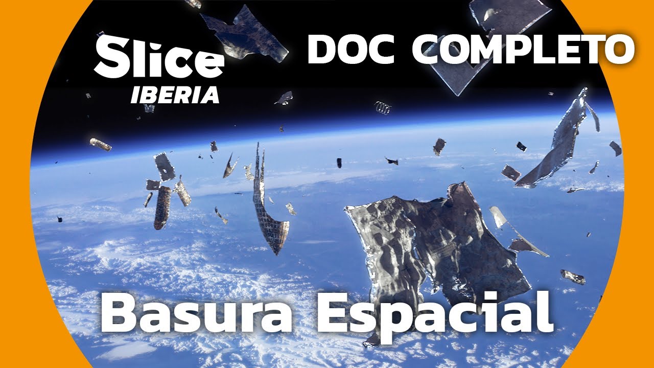 Satélites : El peligro de la basura espacial | SLICE Iberia | DOCUMENTAL COMPLETO
