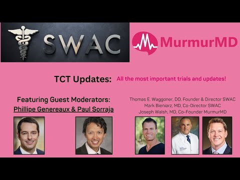 SWAC- Early TAVR Trial with Dr. Phillipe Genereaux and AMX Mitraclip Removal System with Dr. Sarojja