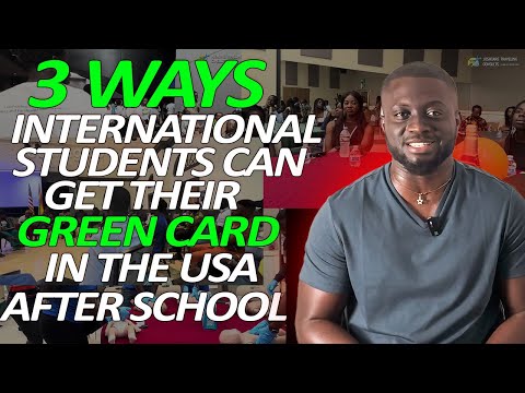 | Ways of Getting Green Card As An International Student | First GRASAG-USA Annual Congress |