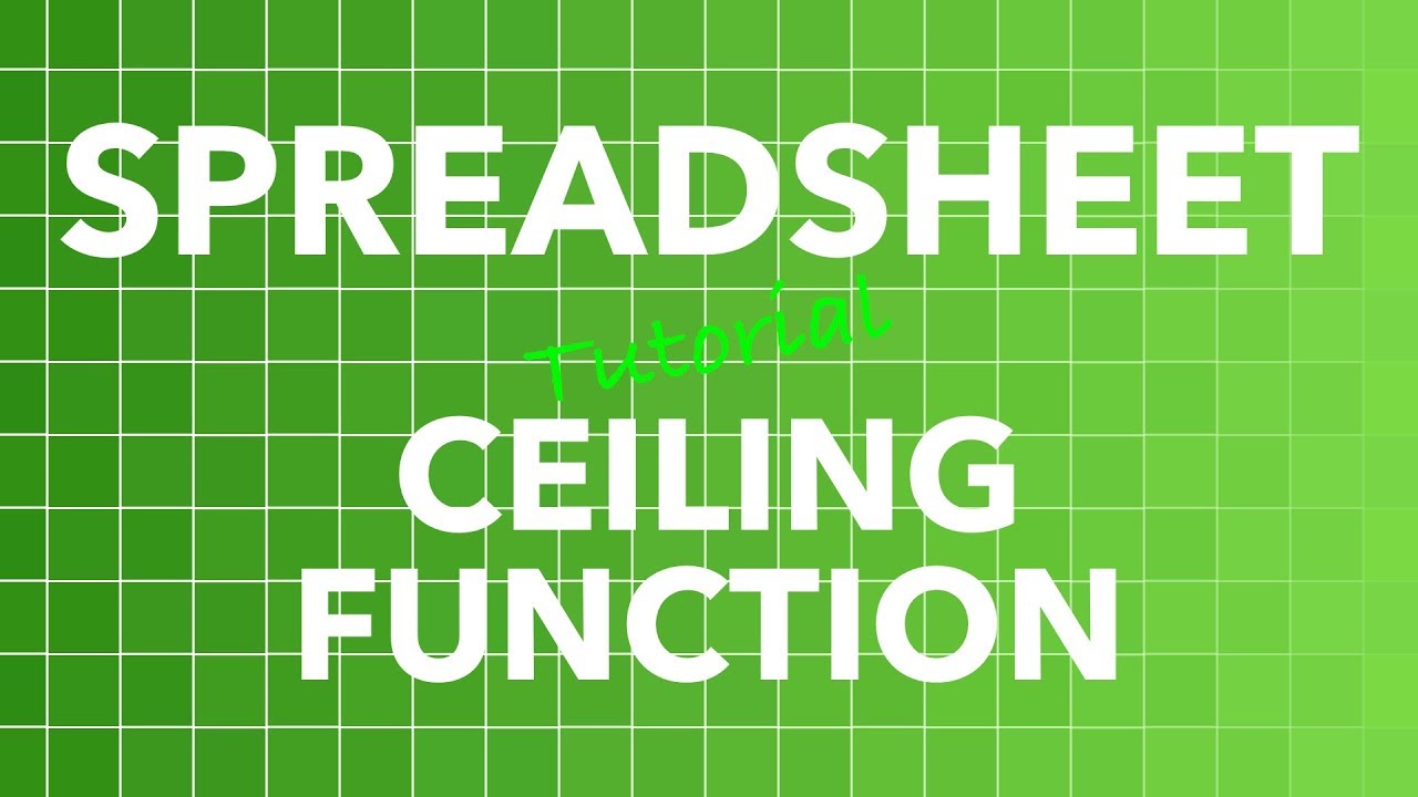Spreadsheet CEILING Function