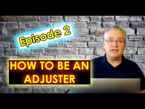 What is a Claims Adjuster--Episode 2--a complete guide for how to become an Insurance Adjuster.