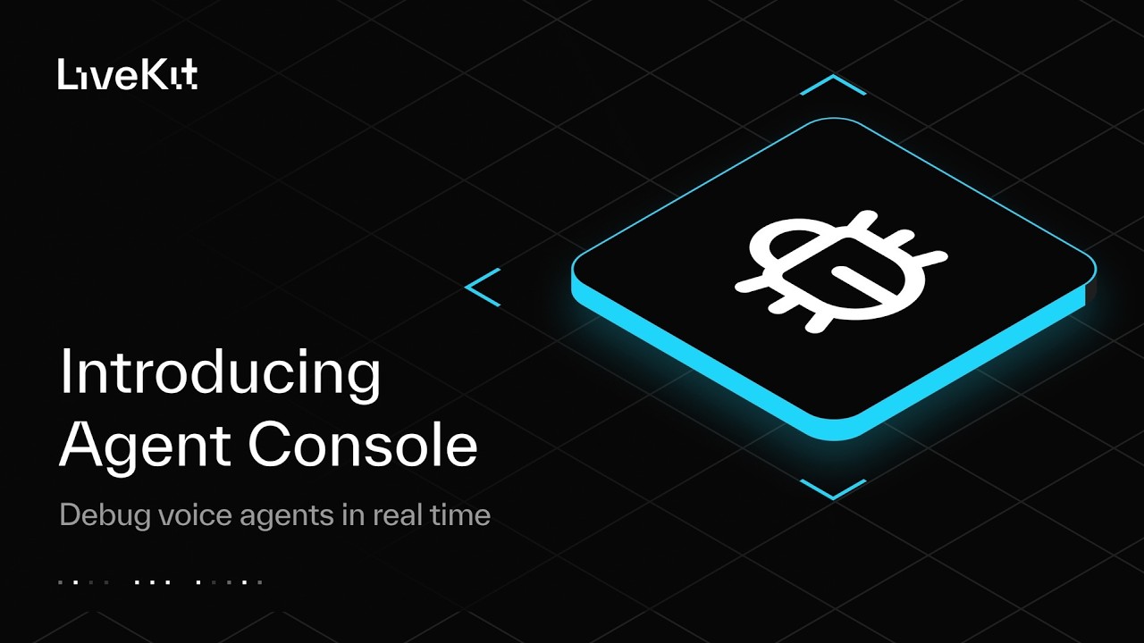 Debug Voice Agents in Real Time with LiveKit Agent Console