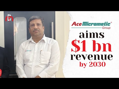AceMicromatic aims $1bn revenue by 2030