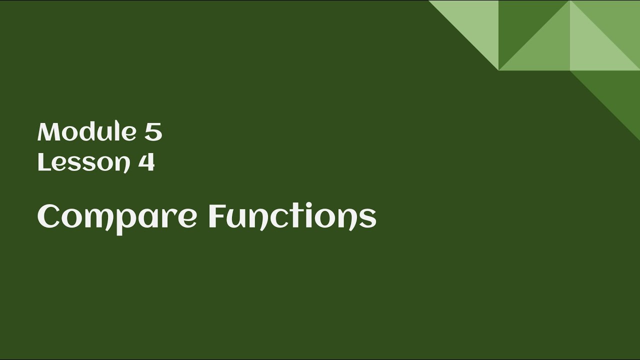8th Grade Module 5 Lesson 4 – Compare Functions