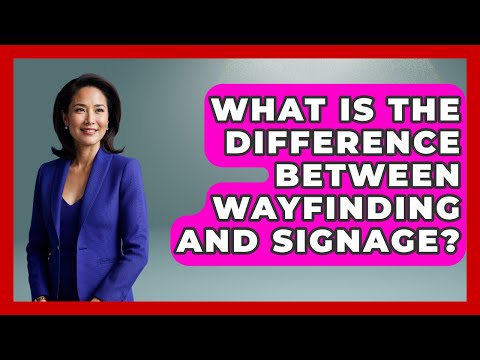 What Is The Difference Between Wayfinding And Signage? - Graphic Design Nerd