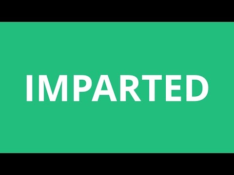 How To Pronounce Imparted - Pronunciation Academy