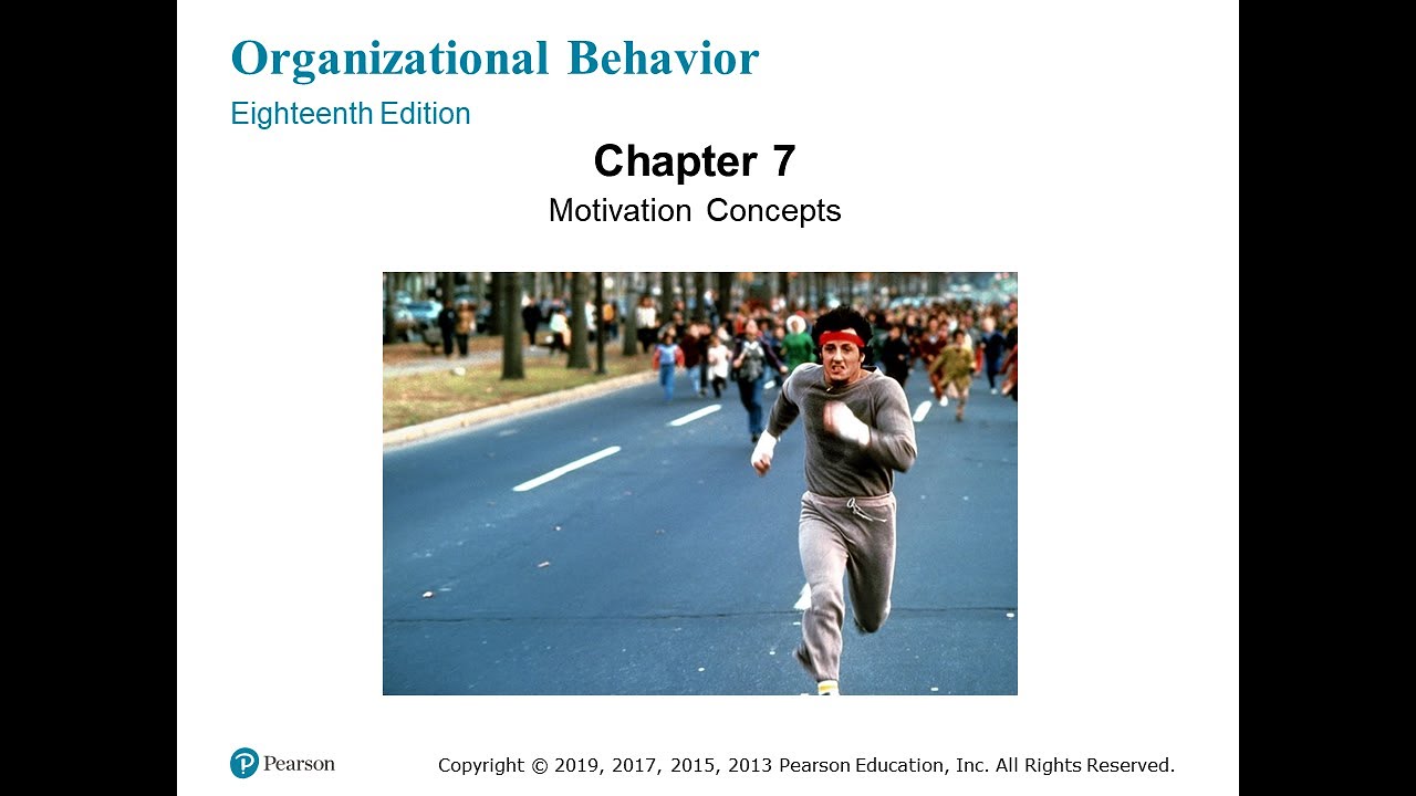 Organizational Behavior (Robbins and Judge) Chapter 07 -- Motivation Concepts