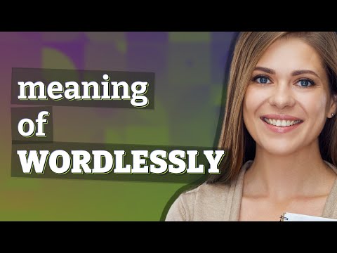 Wordlessly | meaning of Wordlessly